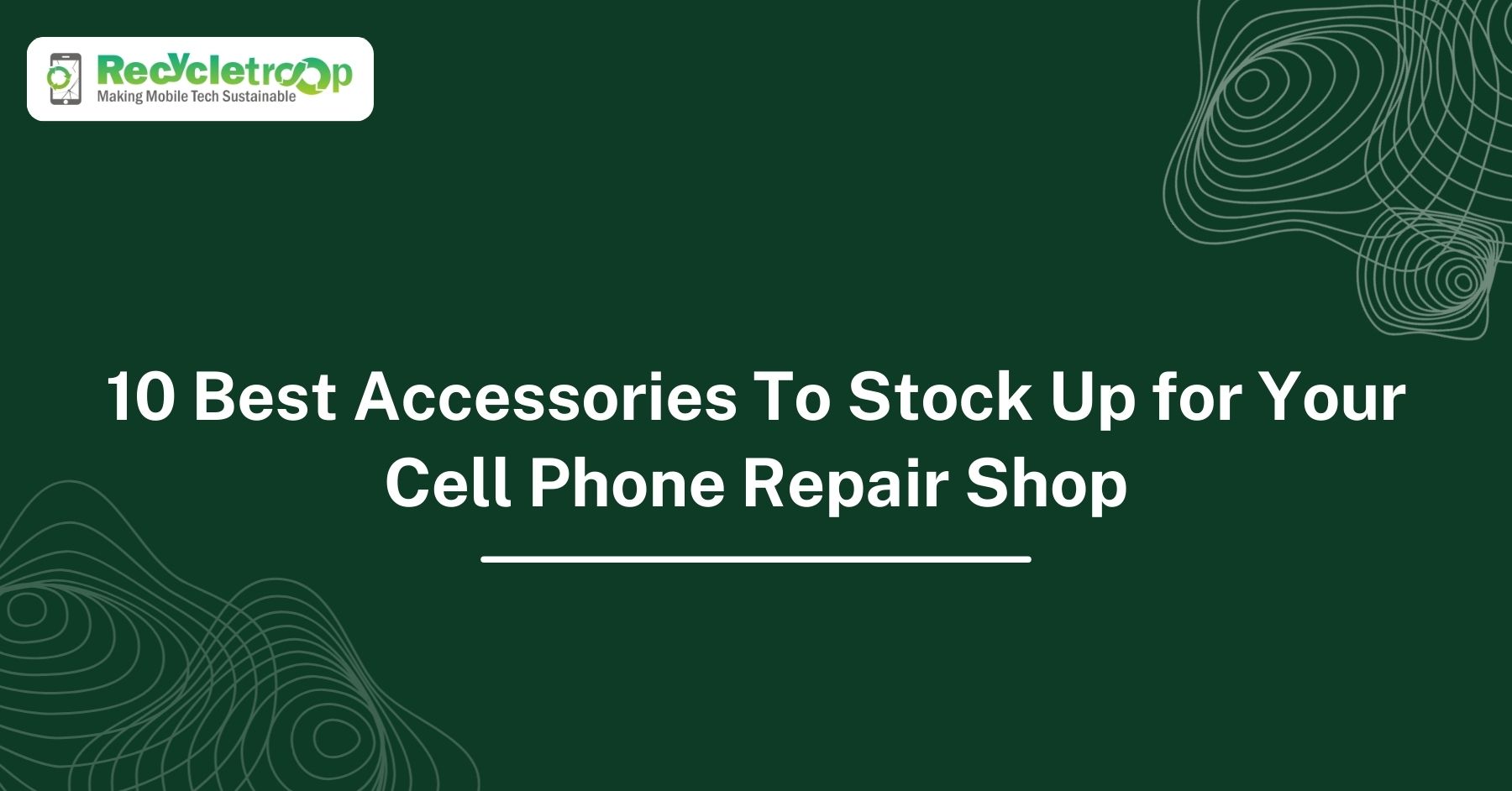 10 Best Accessories To Stock Up for Your Cell Phone Repair Shop ...
