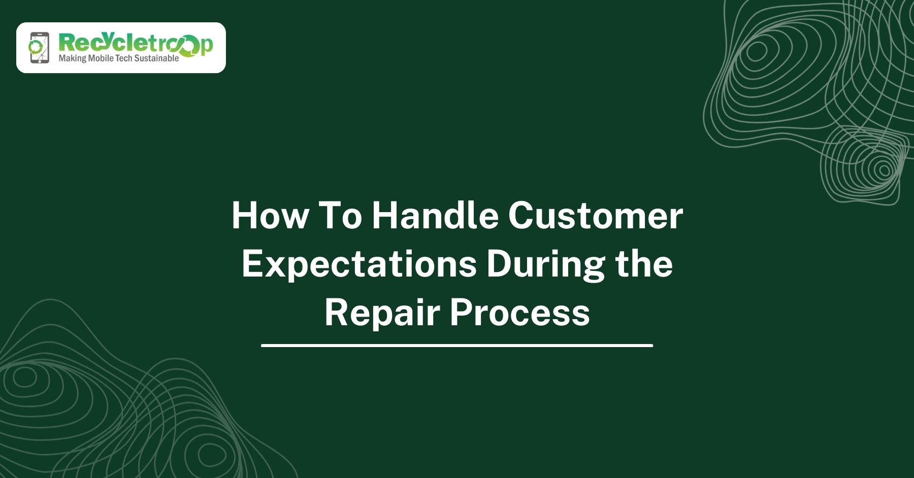 How To Handle Customer Expectations During the Repair Process ...